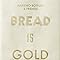 Bread Is Gold: Massimo Bottura: 9780714875361: Amazon.com: Books