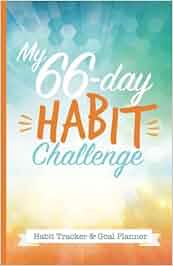 My 66-Day Challenge Habit Tracker & Goal Planner: A Daily Journal to ...