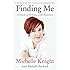 Finding Me: A Decade of Darkness, a Life Reclaimed: A Memoir of the ...