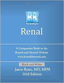 Boards and Beyond: Renal: Ryan MD, Jason: 9781523667390: Amazon.com: Books
