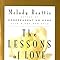 Amazon - The Lessons of Love: Rediscovering Our Passion for Life When ...