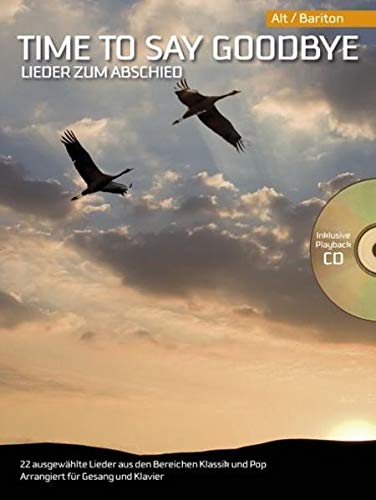 Time To Say Goodbye - Lieder Zum Abschied (Alt/Bariton) (German Edition ...