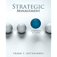 Strategic Management: Concepts and Cases: Rothaermel The Nancy and ...