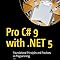 Pro C# 9 with .NET 5: Foundational Principles and Practices in Programming: Troelsen, Andrew ...
