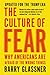 The Culture of Fear: Why Americans Are Afraid of the Wrong Things ...