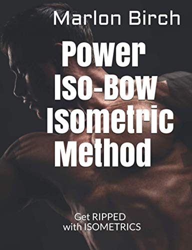 Power Iso-Bow Isometric Method (Isometric Power-Pulse Series): Birch ...