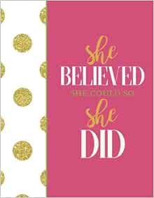 She Believed She Could So She Did: Pink Notebook (Composition Book ...