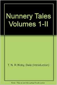 Nunnery Tales Volumes 1-II: T. N. R./Koby, Dale (Introduction): Amazon ...