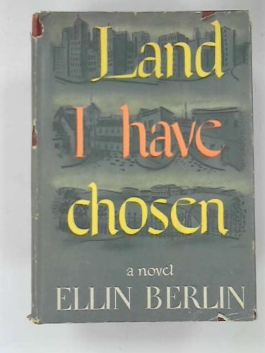 Land I have chosen,: Berlin, Ellin: Amazon.com: Books