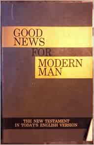 Good News for Modern Man: Books: Amazon.com