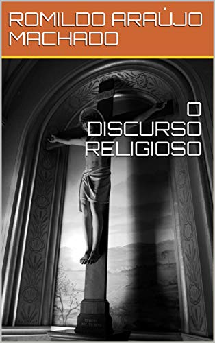 O DISCURSO RELIGIOSO - eBook, Resumo, Ler Online e PDF - por ROMILDO ...