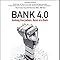 Bank 4.0: Banking Everywhere, Never at a Bank: King, Brett ...