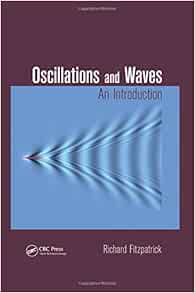 Oscillations and Waves: An Introduction: Fitzpatrick, Richard ...