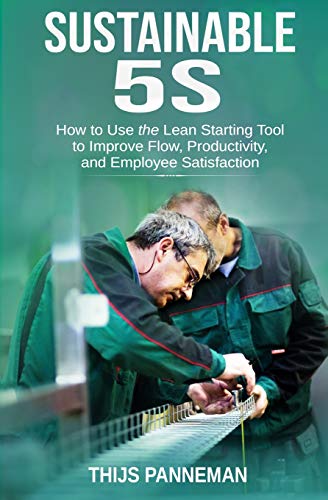 Sustainable 5S: How to Use the Lean Starting Tool to Improve Flow ...