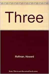 Three: Howard Roffman: Amazon.com: Books
