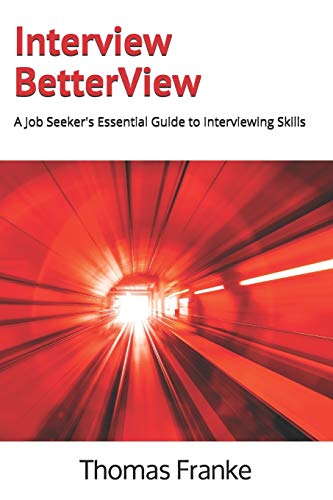 Interview BetterView: A Job Seeker's Essential Guide to Interviewing ...