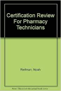 Certification Review For Pharmacy Technicians: 9780914373513: Medicine ...