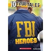 10 True Tales: FBI Heroes: Zullo, Allan: 9780545818124: Amazon.com: Books