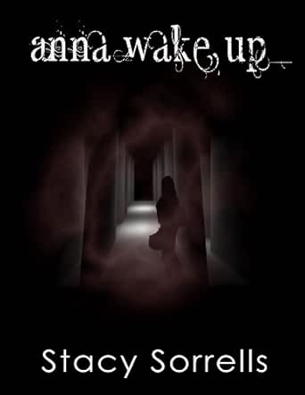 Amazon.com: Anna, Wake Up eBook: Sorrells, Stacy: Kindle Store