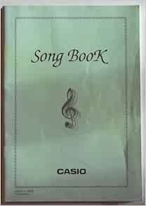 Casio Song Book for CTK-531, CTK-533, CTK-541 (99 songs at 5 varying ...