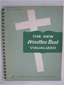 The New Wordless Book Visualized: Child Evangelism Fellowship Press ...