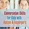Six Minute Social Skills Workbook 1: Conversation Skills for Kids with ...