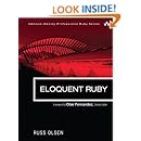 Eloquent Ruby (Addison-Wesley Professional Ruby Series): 8601300202396: Computer Science Books ...