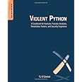Violent Python: A Cookbook for Hackers, Forensic Analysts, Penetration ...
