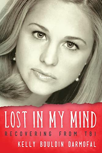 Lost in My Mind: Recovering From Traumatic Brain Injury (TBI ...