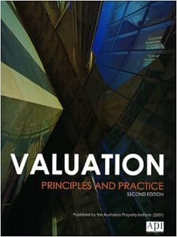 Valuation Property and Practices (Valuation Principles and Practice ...