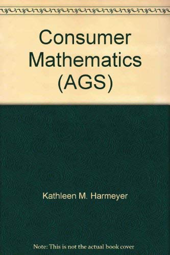 Consumer Mathematics (AGS): Kathleen M. Harmeyer: 9780785404804: Amazon ...