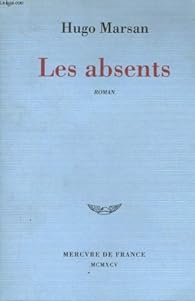 Les absents - Hugo Marsan - Babelio