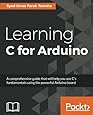 Amazon.com: Learning C for Arduino (9781787120099): Syed Omar Faruk Towaha: Books