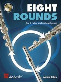 Eight Rounds - For 3 Flutes and Optional Piano (FLUTE TRAVERSIE ...