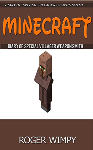 Minecraft: Diary of Special Villager Weapon Smith (Minecraft Diary ...