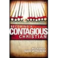 Becoming a Contagious Christian: Hybels, Bill, Mittelberg, Mark ...