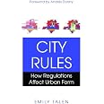City Rules: How Regulations Affect Urban Form: Talen PhD, Emily ...