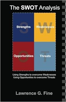 Amazon.com: The SWOT Analysis: Using your Strength to overcome ...