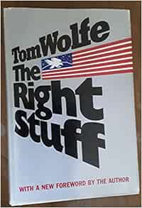 The Right Stuff, Revised Edition: Tom Wolfe: Amazon.com: Books