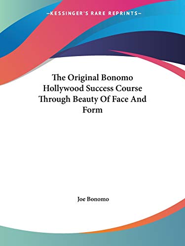 The Original Bonomo Hollywood Success Course Through Beauty Of Face And ...