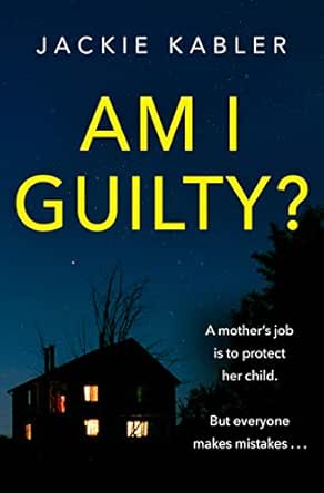 Am I Guilty?: The psychological thriller debut from the kindle ...