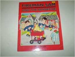 Fireman Sam and the Barbecue: Amazon.co.uk: Wilmer, Diane ...
