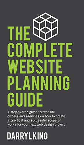 The Complete Website Planning Guide: A step-by-step guide for website ...