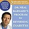 Dr. Neal Barnard's Program for Reversing Diabetes: The Scientifically ...