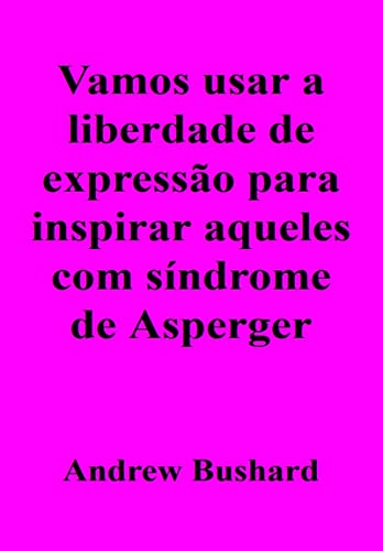 Vamos usar a liberdade de expressão para inspirar aqueles com síndrome ...