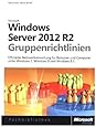 Microsoft Windows Server 2012 R2 - Das Handbuch: Das ganze ...