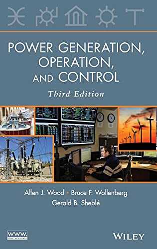 Power Generation, Operation, and Control: Wood, Allen J., Wollenberg ...