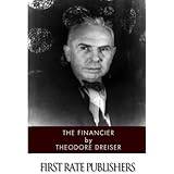 The Financier: Dreiser, Theodore: 9781619493681: Amazon.com: Books