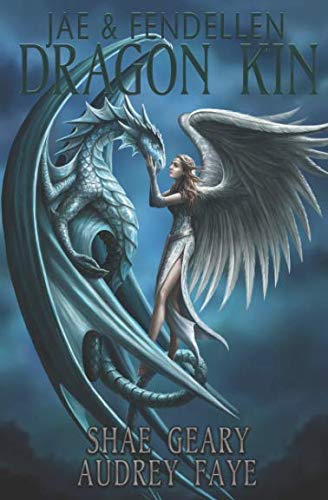 Dragon Kin: Jae & Fendellen: Faye, Audrey, Geary, Shae: 9781718029187 ...