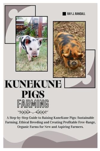 Mua KUNEKUNE PIG FARMING: A Step-by-Step Guide to Raising KuneKune Pigs ...